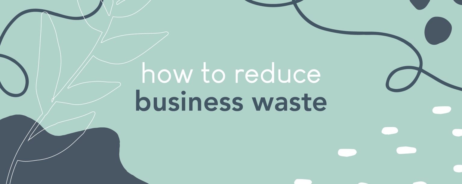 How to reduce business waste | TGM Creative