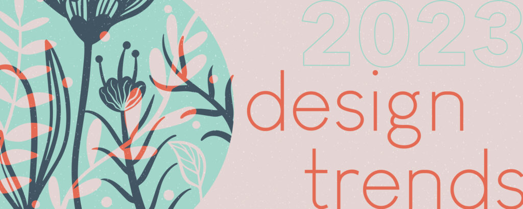 2023 Design Trends | TGM Creative