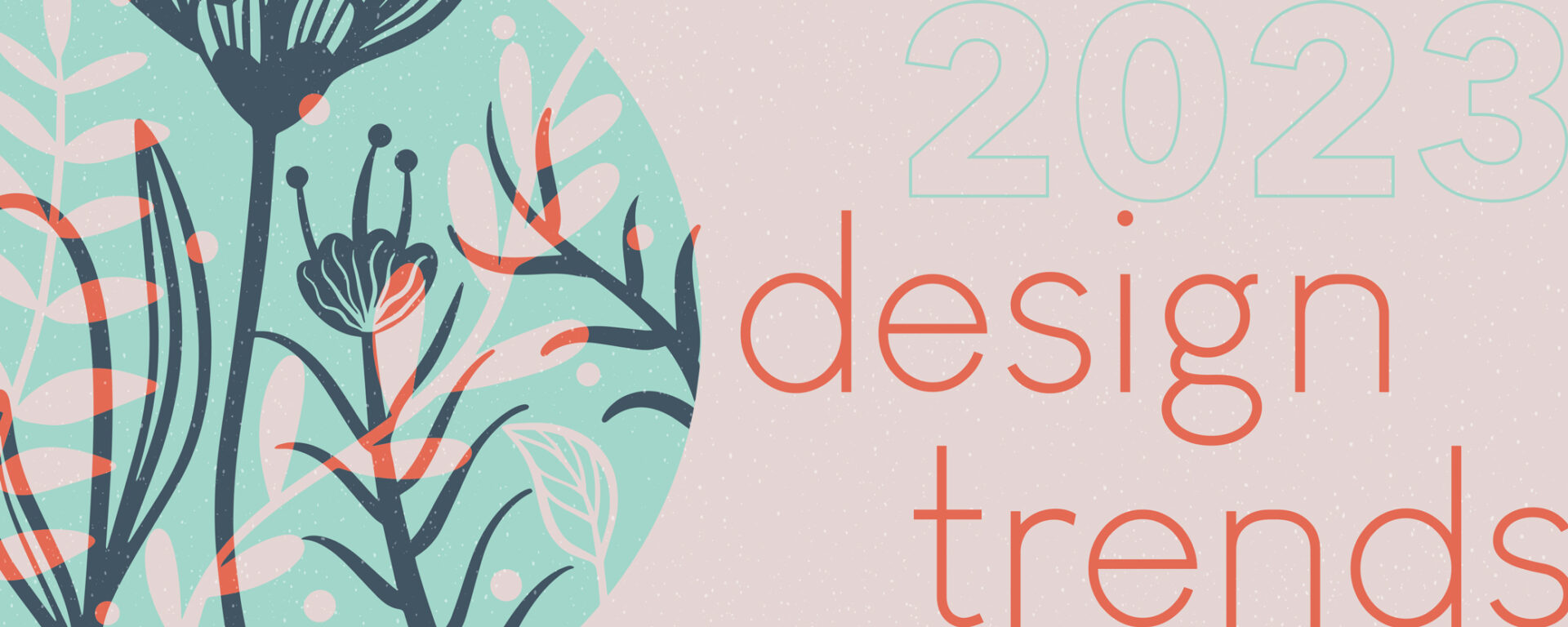2023 Design Trends | TGM Creative